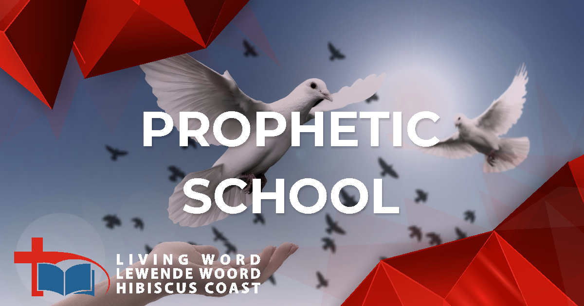 Prophetic School 👨🏻‍🎓 | Living Word Hibiscus Coast Church